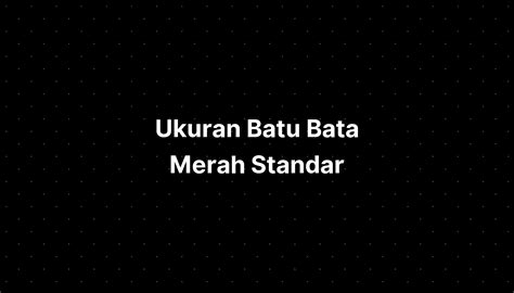 Ukuran Batu Bata Merah Standar IMAGESEE