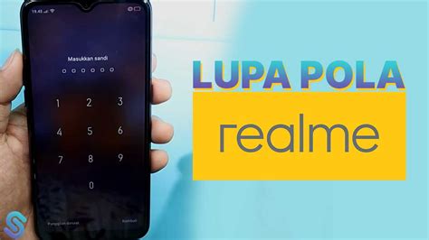 5 Cara Reset Pola HP Realme Karena Lupa Password Atau Layar Terkunci