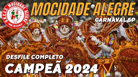 MOCIDADE ALEGRE 2024 DESFILE COMPLETO CAMPEÃ DO CARNAVAL SP YouTube