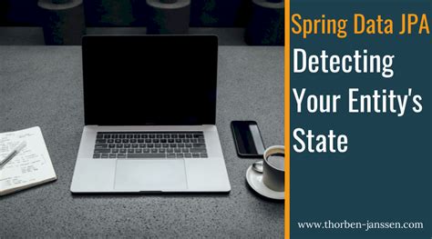 Spring Data Jpa Detecting Your Entity S State