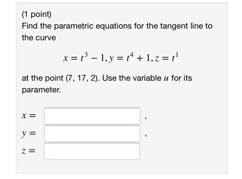 solved 1 point find parametric equations for the tangent