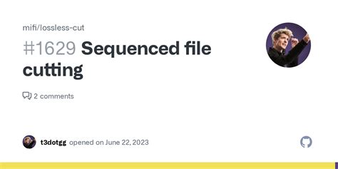 Sequenced File Cutting Issue 1629 Mifi Lossless Cut GitHub