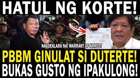 HATUL NG KORTE PBBM GINULAT SI DUTERTE IPAKULONG WARRANT OF ARREST
