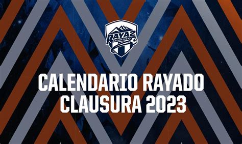 Conoce El Calendario De Raya Para El Clausura Sitio Oficial Del