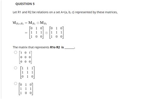 solved question 5 let r1 and r2 be relations on a set