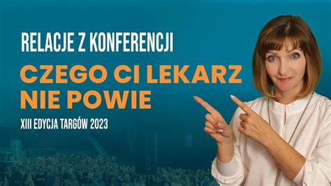 Czego Ci lekarz nie powie Wideo RELACJE z konferencji i targów 15 04