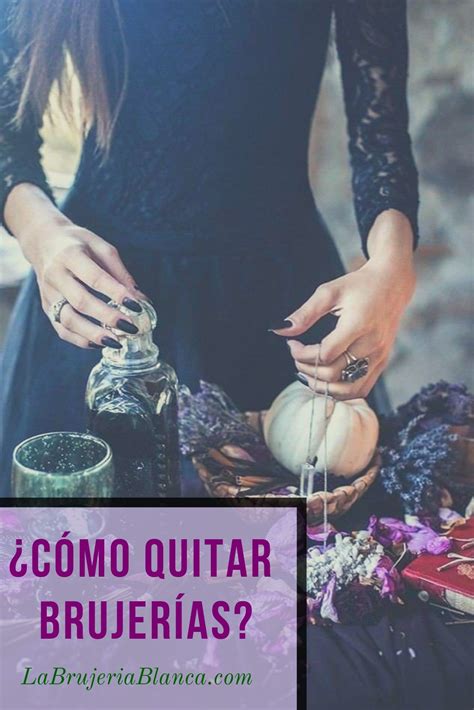Cómo quitar brujerías La Brujería Blanca Wicca Rituals Ritual