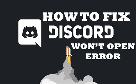 Best Ways To Fix Discord Won T Open Error Premiuminfo