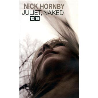 Juliet Naked broché Nick Hornby Christine Barbaste Achat Livre