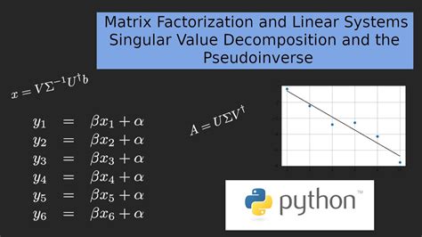 singular value decomposition linear systems and the pseudoinverse youtube