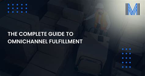 The Complete Guide To Omnichannel Fulfillment Meteor Space