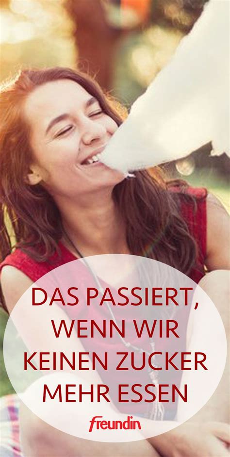 Das passiert wenn Sie aufhören Zucker zu essen freundin de