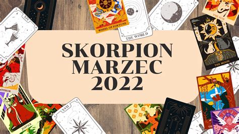Tarot Czytanie Skorpion Marzec Youtube