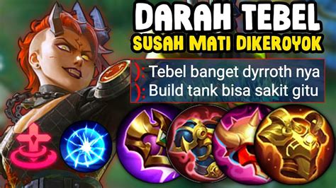 Musuh Males Ngeroyok Best Build Dyrroth Tersakit 2023 Item Dyrroth
