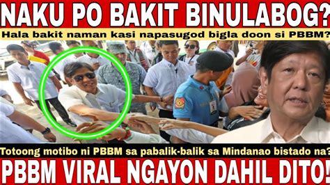 MATINDI TO PBBM VIRAL MATAPOS MAMBULABOG SA BARMM OMG ANO KAYA ANG