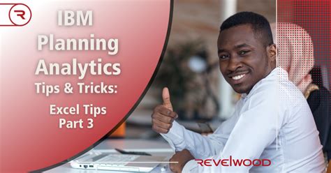 ibm planning analytics tips and tricks excel tips part 3 revelwood
