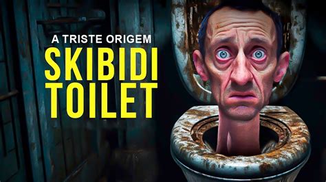 A ORIGEM TRISTE DO SKIBIDI TOILET VIDA REAL YouTube