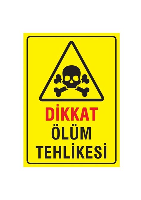Dikkat L M Tehlikesi Uyar Levha Fiyatlar Ve Zellikleri
