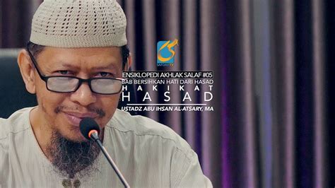 FULL Hakikat Hasad Ustadz Abu Ihsan Al Atsary MA YouTube