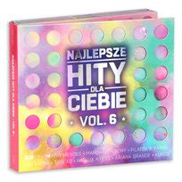 Najlepsze Hity Dla Ciebie Volume 6 Various Artists Muzyka Sklep