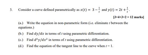 solved 3 consider a curve defined parametrically as x t