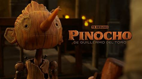 PINOCHO DE GUILLERMO DEL TORO RESUMEN En 10 Minutos NETFLIX YouTube