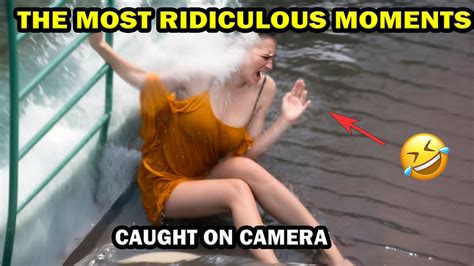 The Most Ridiculous Moments Caught On Camera Youtube