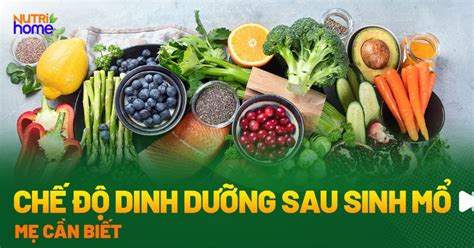 Sinh Mổ Nên Ăn Gì Để Mau Lành Hướng Dẫn Chi Tiết Từ A Đến Z