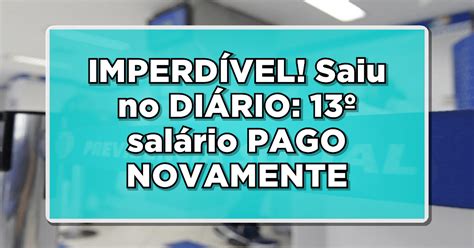 INSS CONFIRMA SAIU NO DIÁRIO 13º SALÁRIO SERÁ PAGO NOVAMENTE EM