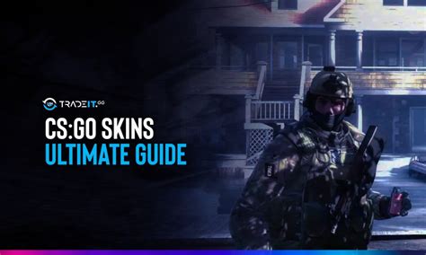 Cs Go Skins Guide The Ultimate Skin Guide