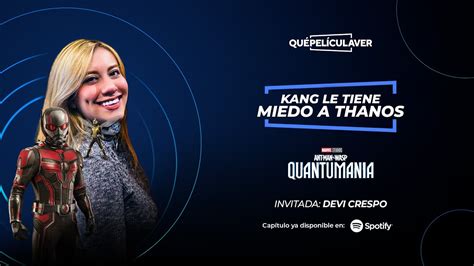 Ant Man Y La Fase Del Mcu Con Devi Crespo Qu Pel Cula Ver Youtube