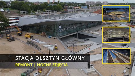 Stacja Kolejowa Olsztyn Główny Nocne ujęcia Prace na dachu 22 08