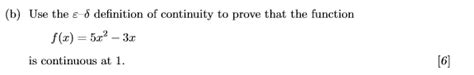 solved use the epsilon delta definition of continuity to