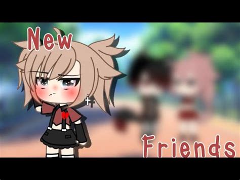 New Friends Glmv Sub Espa Ol Gacha Life Youtube