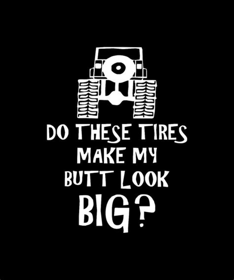 Do These Tires Make My Butt Look Big Digital Art By Tinh Tran Le Thanh