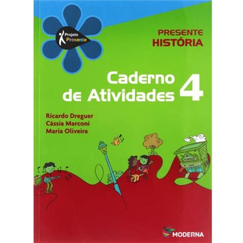 Livro Projeto Presente História Caderno de Atividades 4º Ano do
