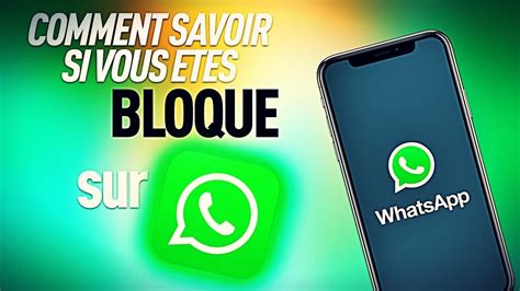 Comment savoir si vous avez été bloquer sur WhatsApp negtime