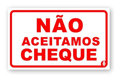 Placa de Sinalização Não Aceitamos Cheque Alta Qualidade PVC