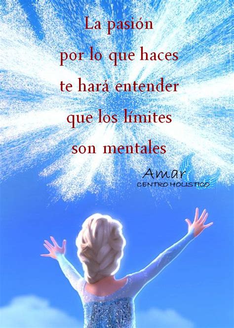 La Pasi N Por Lo Que Haces Te Har Entender Que Los L Mites Son