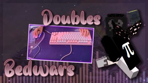 Lofi Keyboard Mouse Sounds Asmr Hypixel Doubles Bedwars Youtube
