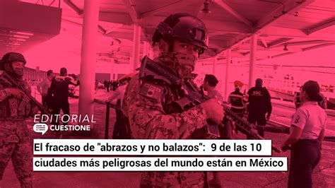 El fracaso de abrazos y no balazos 9 de las 10 ciudades más