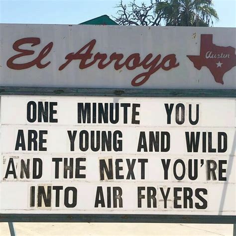 Funny Signs By The Legendary Tex Mex Restaurant El Arroyo New Pics