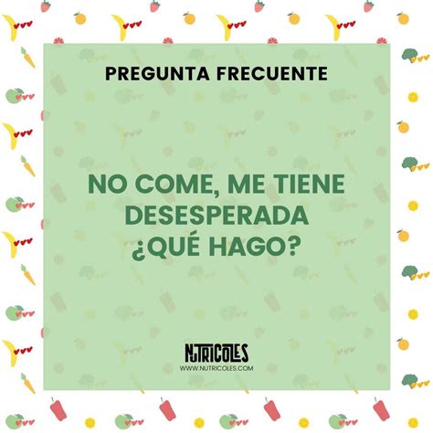 Mi hijo no quiere comer qué hago Nutricoles