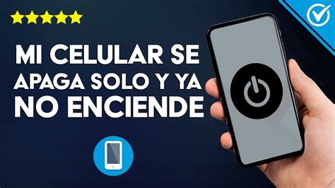 Por Qu Mi Celular Se Apaga Solo Y Ya No Enciende Muerte S Bita