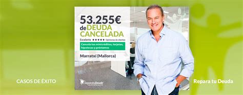 Repara tu Deuda Abogados cancela 53 255 en Marratxí Mallorca con la