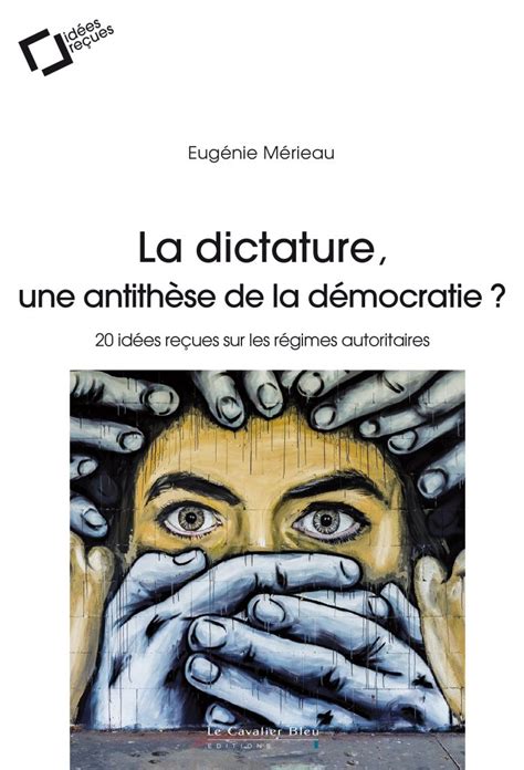 La dictature une antithèse de la démocratie Le Cavalier Bleu