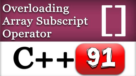 overloading special [ ] c array subscript operator cpp video tutorial youtube
