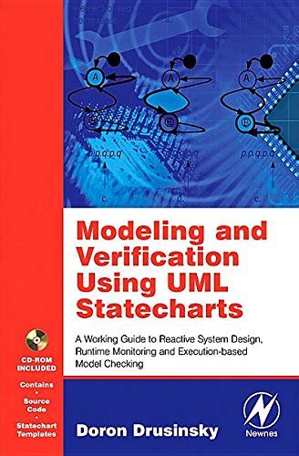modeling and verification using uml statecharts a working guide to reactive system design