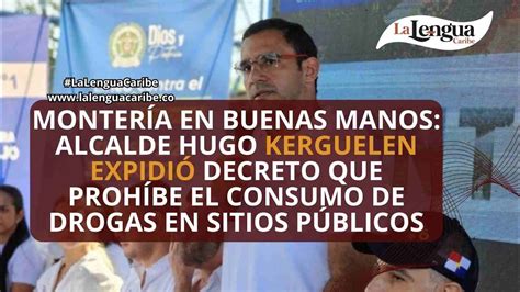 Montería en buenas manos alcalde Hugo Kerguelen expidió decreto que