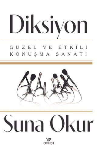 Diksiyon Güzel Ve Etkili Konuşma Sanatı Kitabını İndir Oku Suna